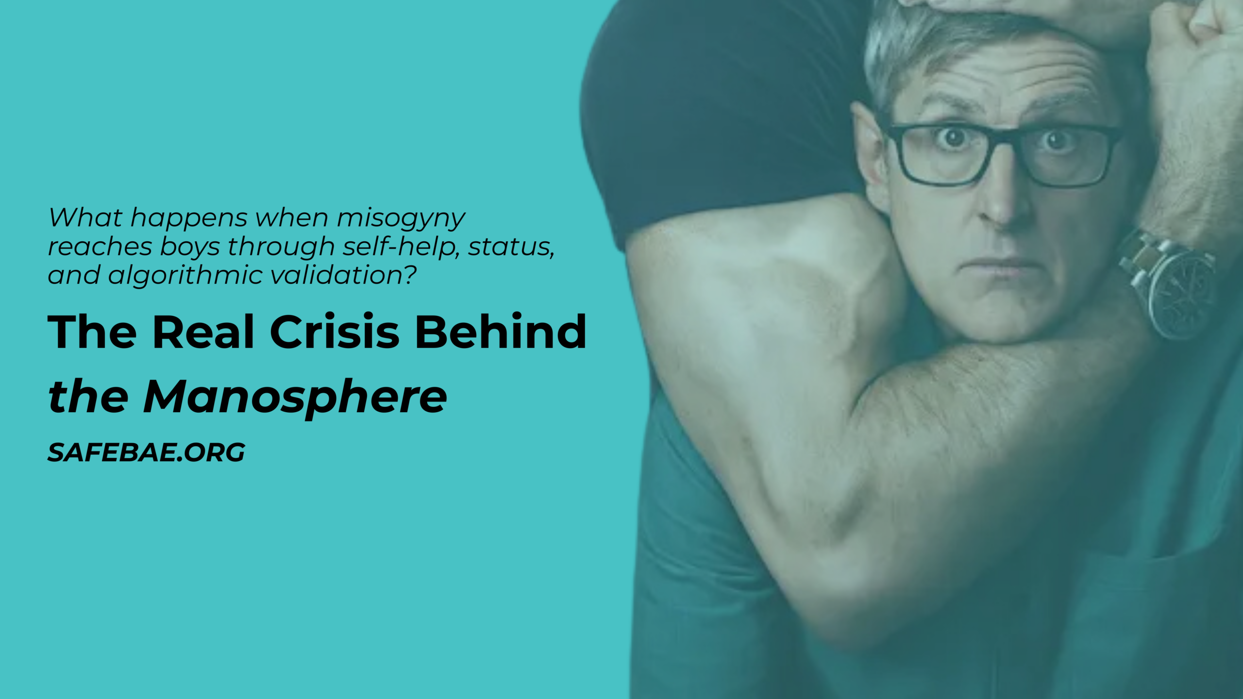 The Real Crisis Behind the Manosphere - SafeBAE
